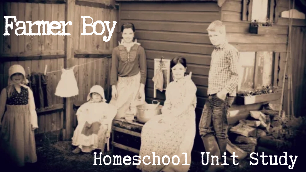 Farmer Boy {Little House on the Prairie Unit Study} - ANGELIC SCALLIWAGS