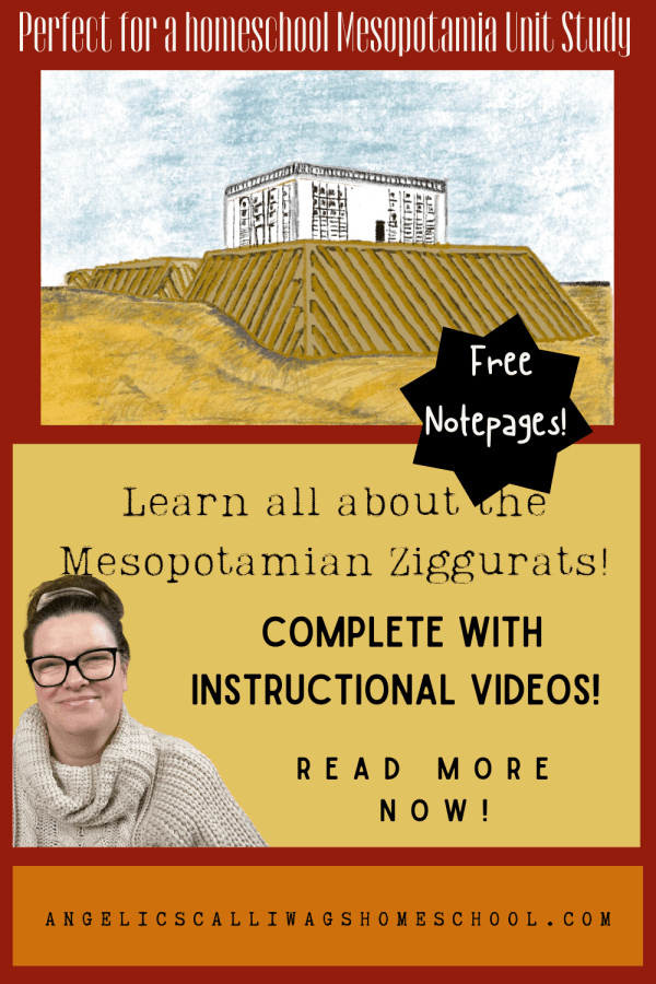 Mesopotamian Ziggurats Homeschool Lesson - ANGELICSCALLIWAGS