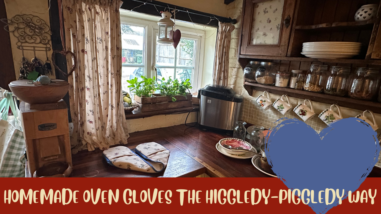 Homemade Oven Gloves...the Higgledy-Piggledy Method - ANGELIC SCALLIWAGS