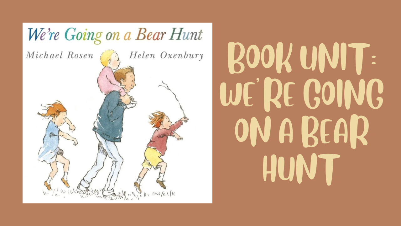 We're Going on a Bear Hunt {Book Unit} - ANGELICSCALLIWAGS